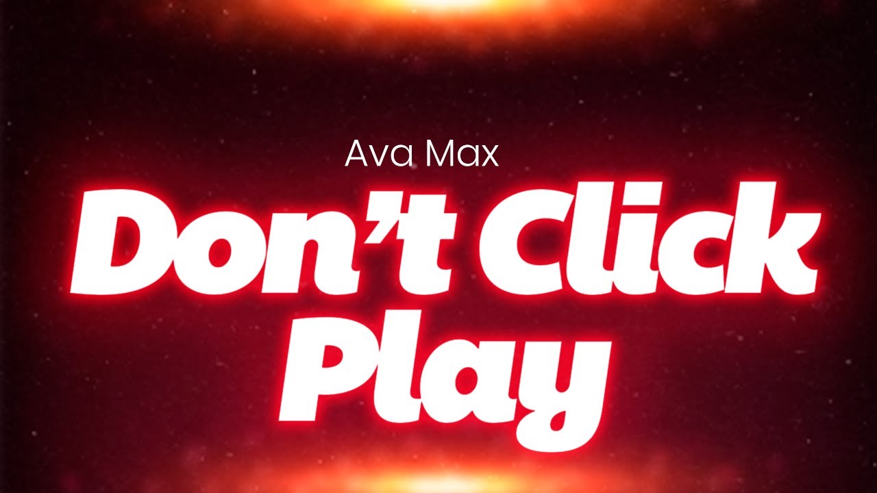 Ava Max - Don't Click Play (lyrics/letra) - YouTube