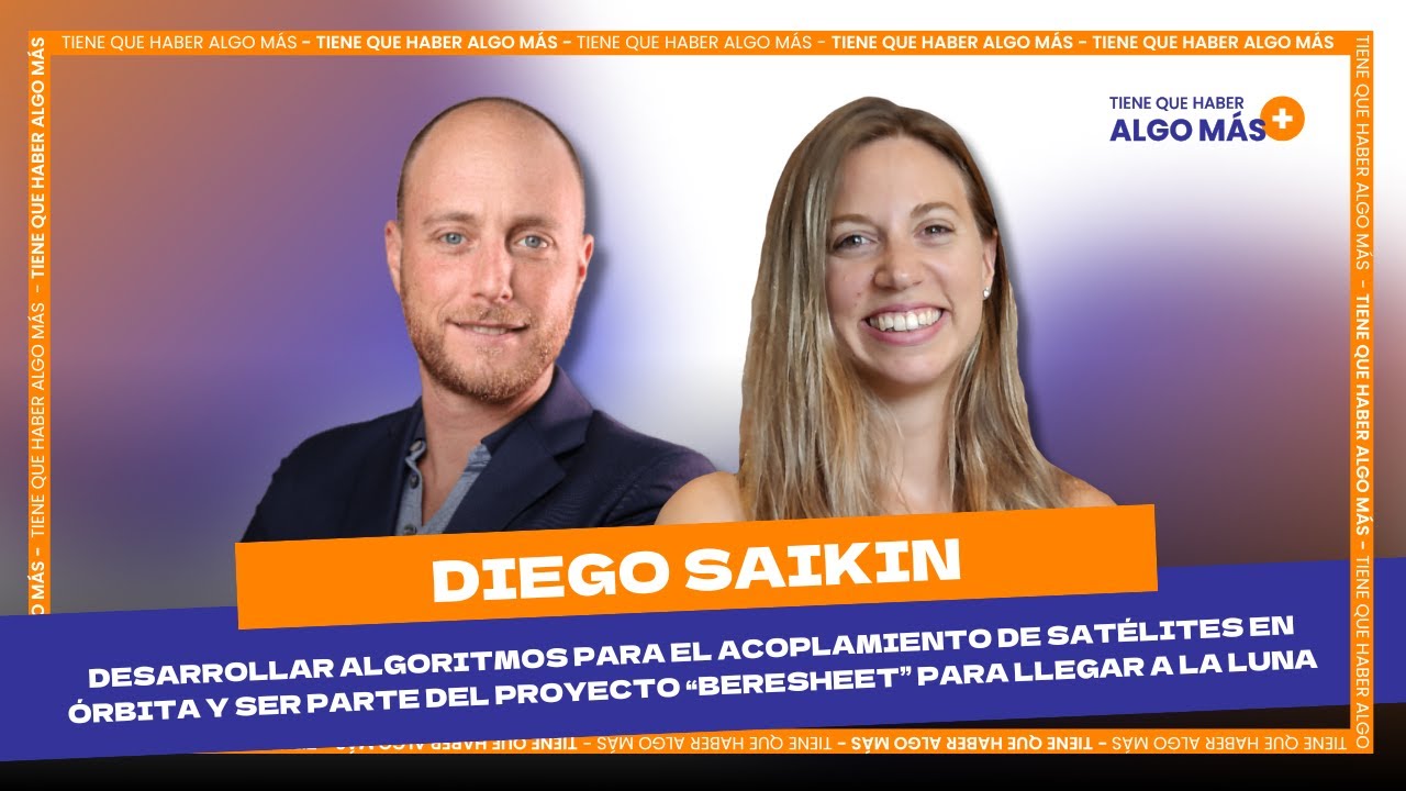 156. Diego Saikin: Trabajar en el lanzamiento de la primera sonda ...