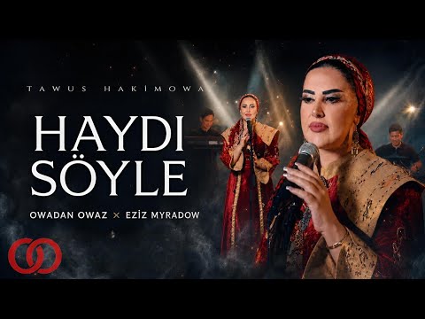 HAYDİ SÖYLE - Tawus Hakimowa (Janly Ses Aydymlary 2026) Cover İbrahim Tatlıses Haydı Söyle