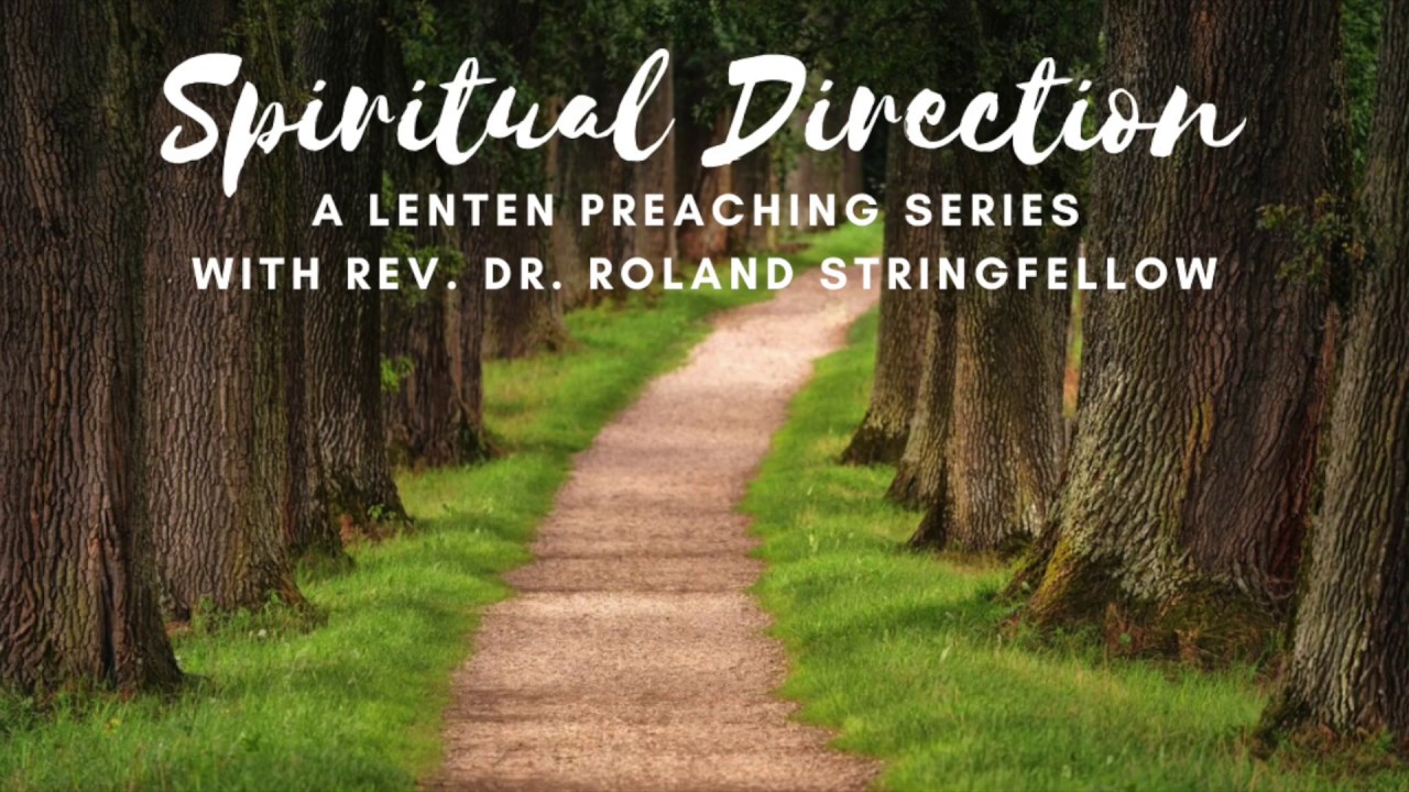 3.1.20: Spiritual Direction - Rev. Dr. Roland Stringfellow - YouTube