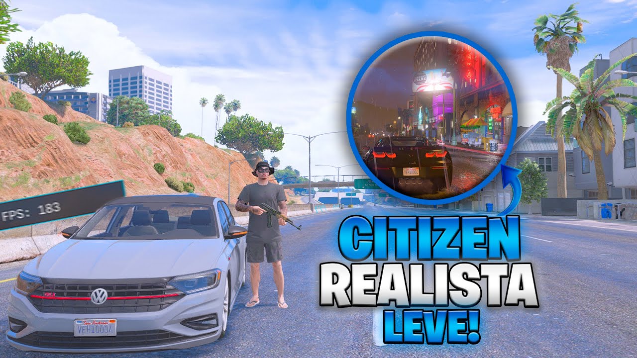 A MELHOR CITIZEN REALISTA LEVE PARA FIVEM ! CITIZEN MUITO OTIMIZADA ...