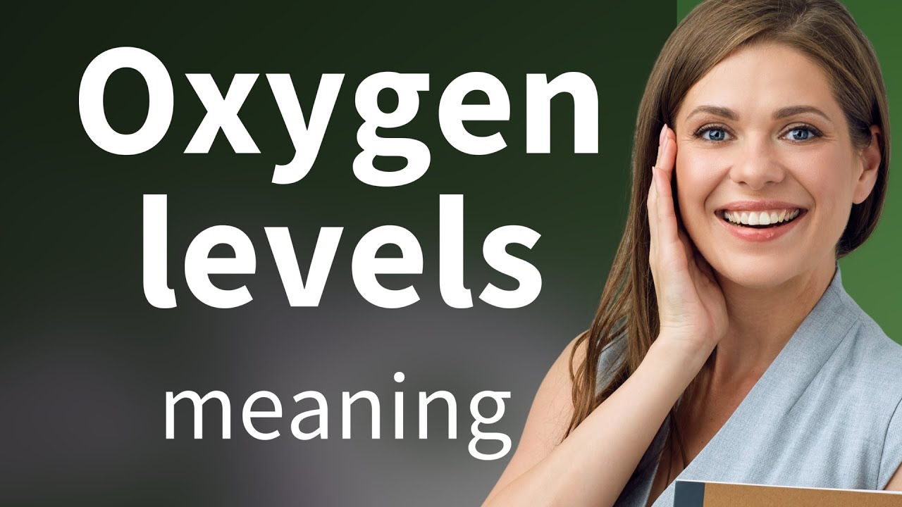 Understanding "Oxygen Levels": A Guide for English Language Learners ...