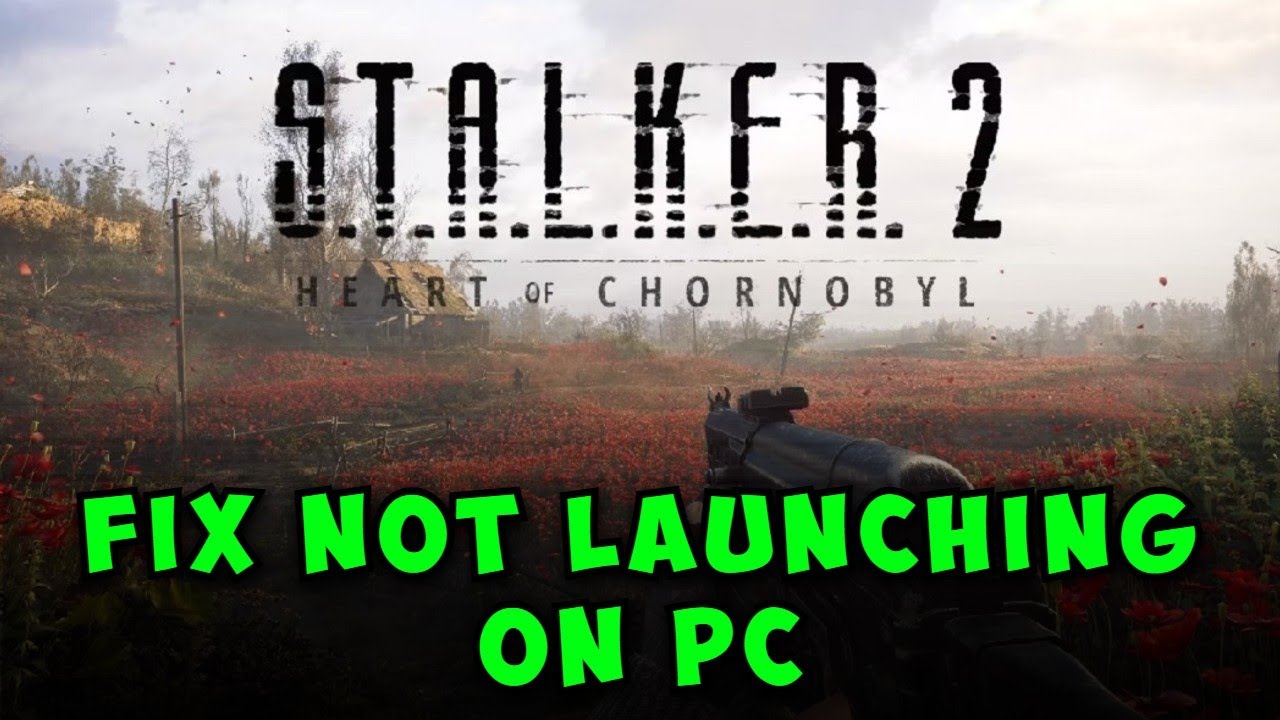 How to Fix STALKER 2 Not Launching/Won't Launch/Not Opening ON PC - YouTube