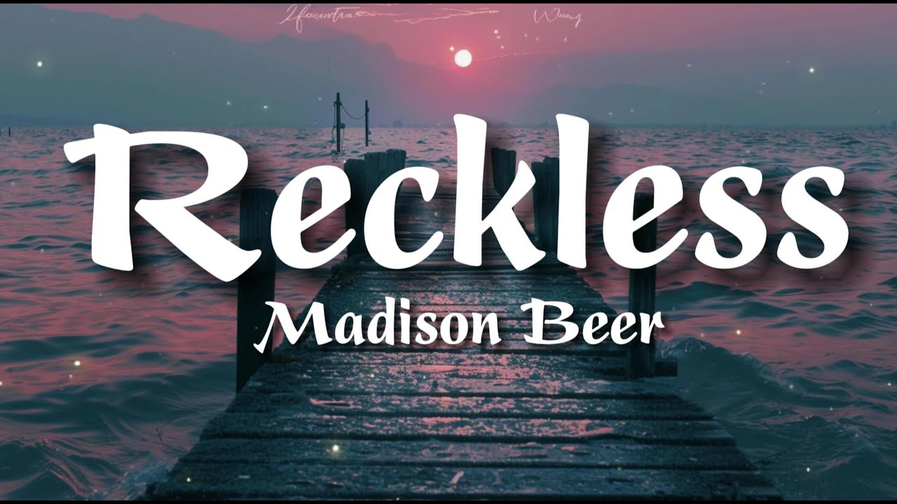 Madison Beer - Reckless (Lyrics) - YouTube