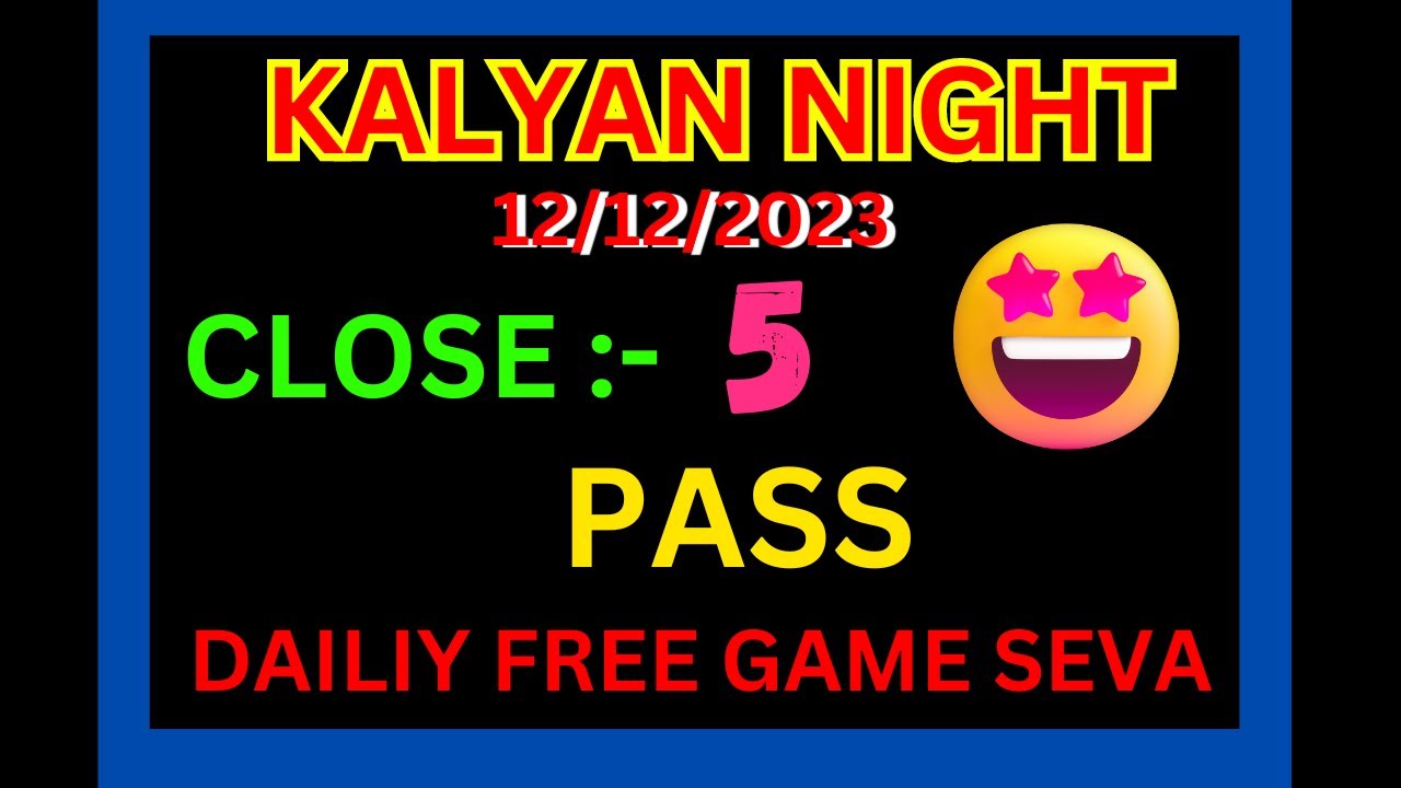 KALYAN NIGHT | 12/12/2023 | 𝐒𝐭𝐫𝐨𝐧𝐠 𝐉𝐨𝐝𝐢 𝐓𝐨𝐝𝐚𝐲 | KALYAN NIGHT 𝐓𝐫𝐢𝐜𝐤 ...