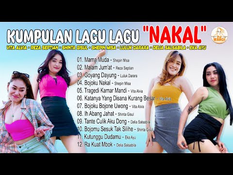Kumpulan Lagu Lagu Nakal - Shepin Misa - Reza Septian - Luluk Darara - Vita Alvia (Official Audio)