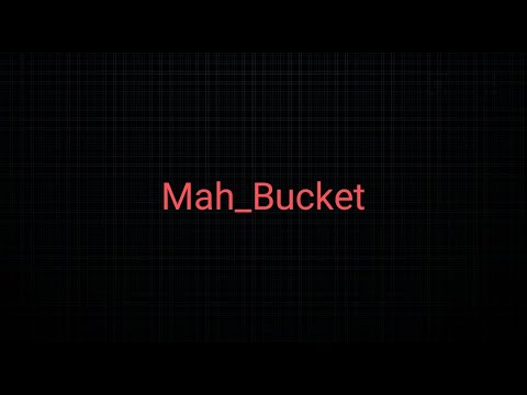 The Story About Mah_Bucket! - YouTube