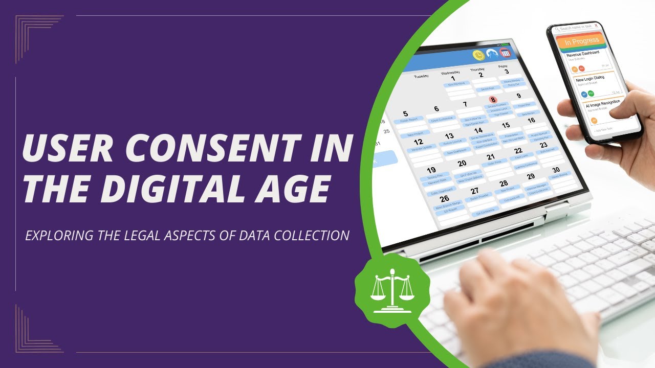 User Consent in the Digital Age | Exploring the Legal Aspects of Data Collection | Digify Squad ...