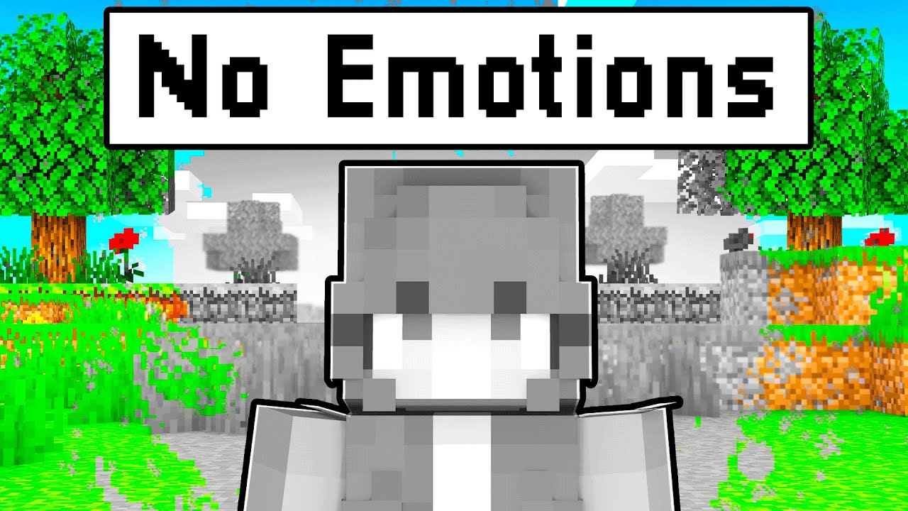 I Have NO EMOTIONS In Minecraft! - YouTube