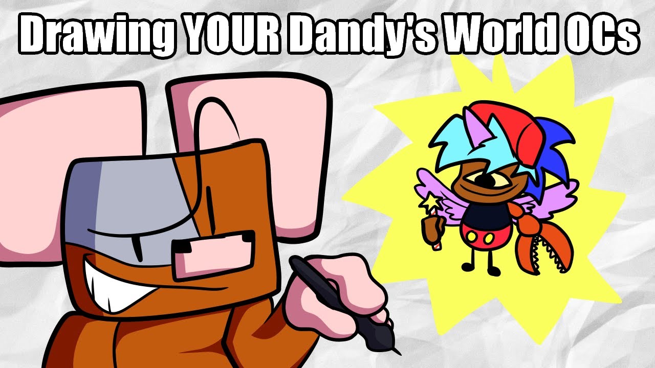 Drawing YOUR Dandy's World OCs! - YouTube