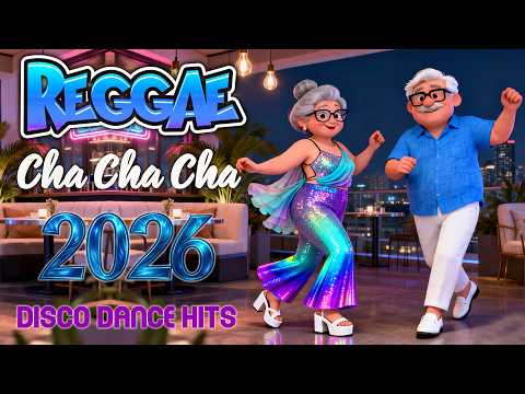 New Bagong Reggae Mix 2026 | Cha Cha Disco Dance | Ultimate Party Collection
