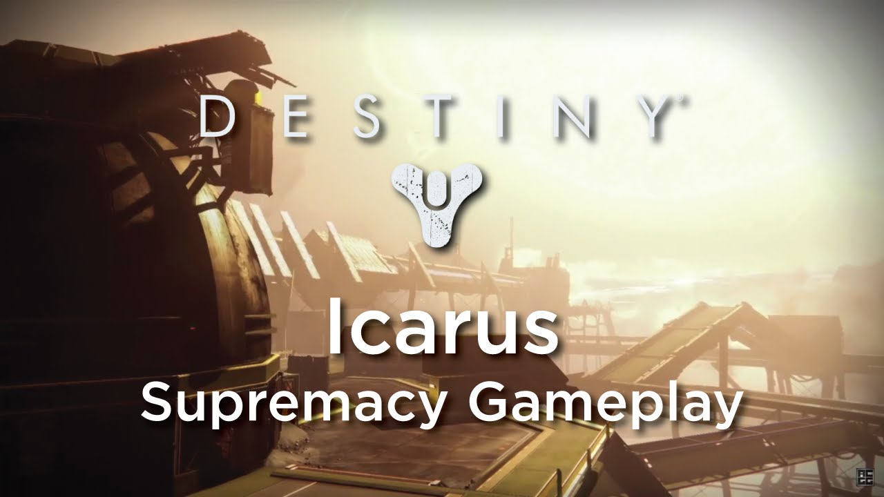 Destiny: Icarus Supremacy Gameplay - YouTube