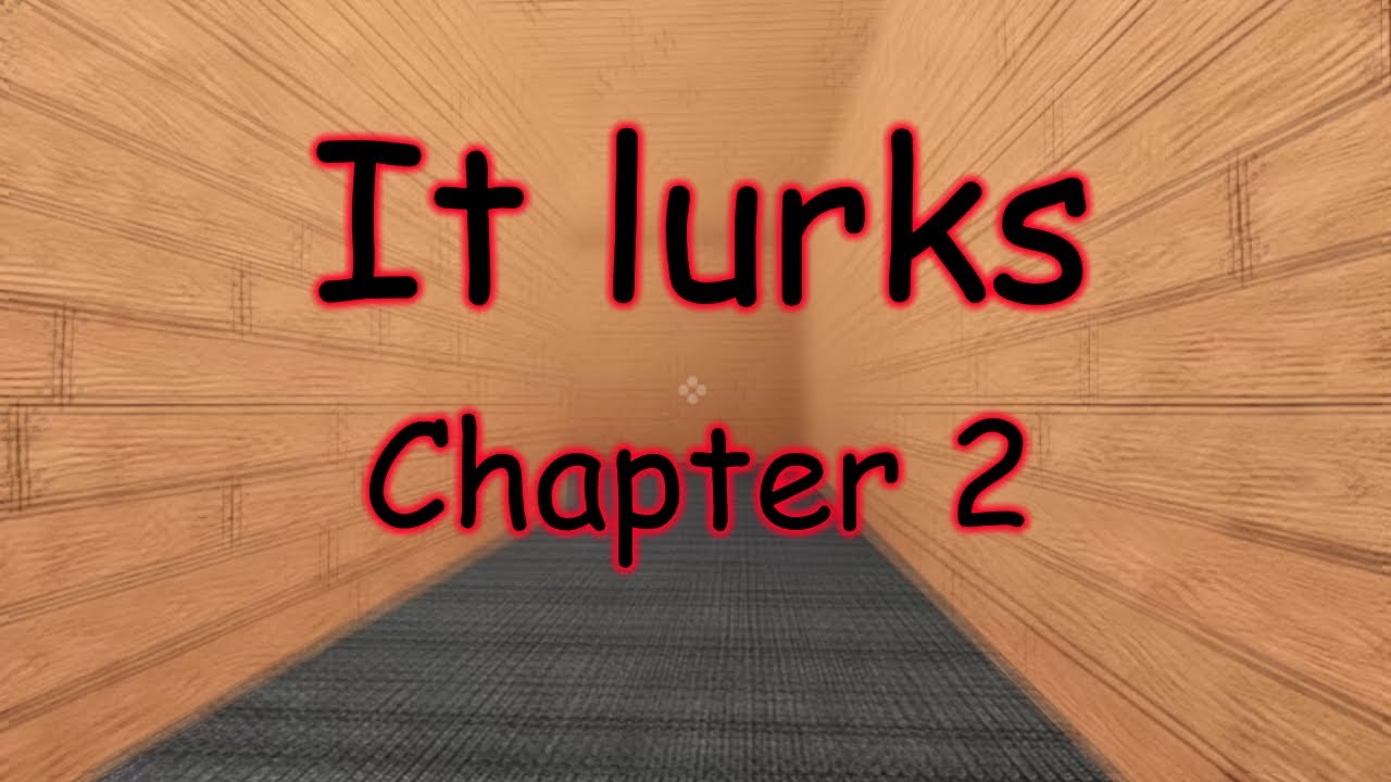 It Lurks - Chapter 2 - The Thing - YouTube