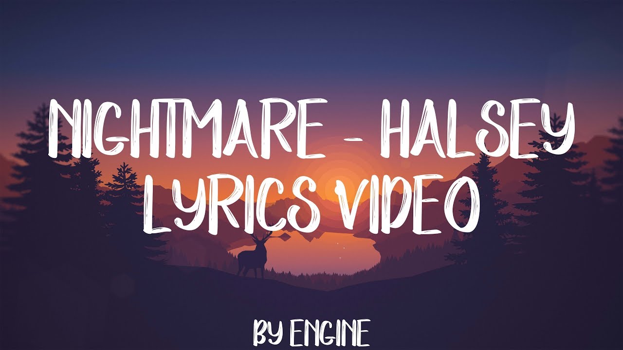 Nightmare - Halsey [LYRICS VIDEO] - YouTube