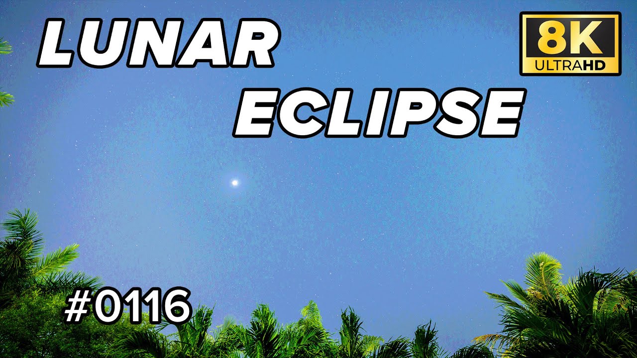 8K Timelapse of the Total Lunar Eclipse in Miami-Dade County, Florida ...