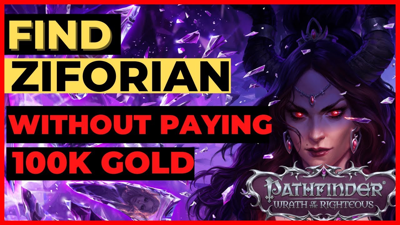 PATHFINDER: WOTR - How to find ZIFORIAN without paying 100.000 GOLD ...