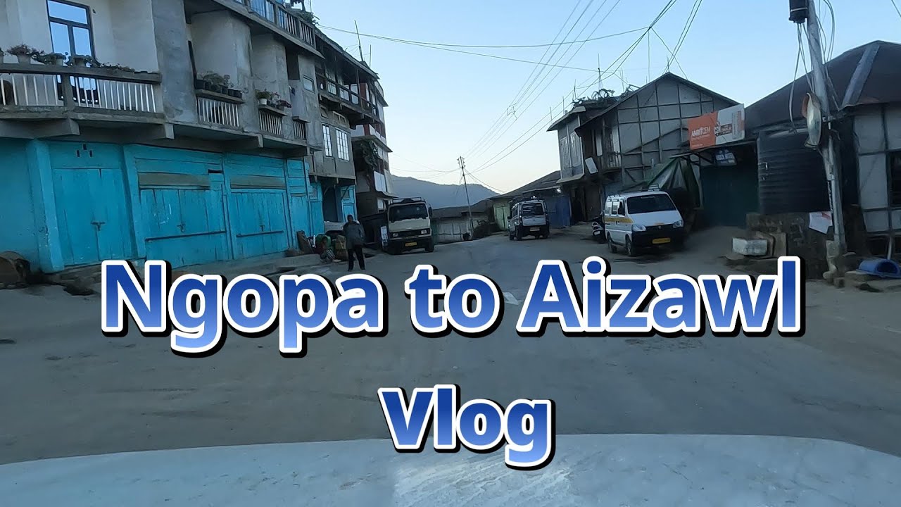 Ngopa to Aizawl 03. Jan. 2025 - YouTube