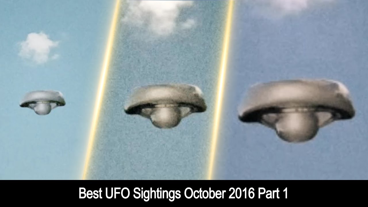 Best UFO Sightings October 2016 Part 1 - YouTube