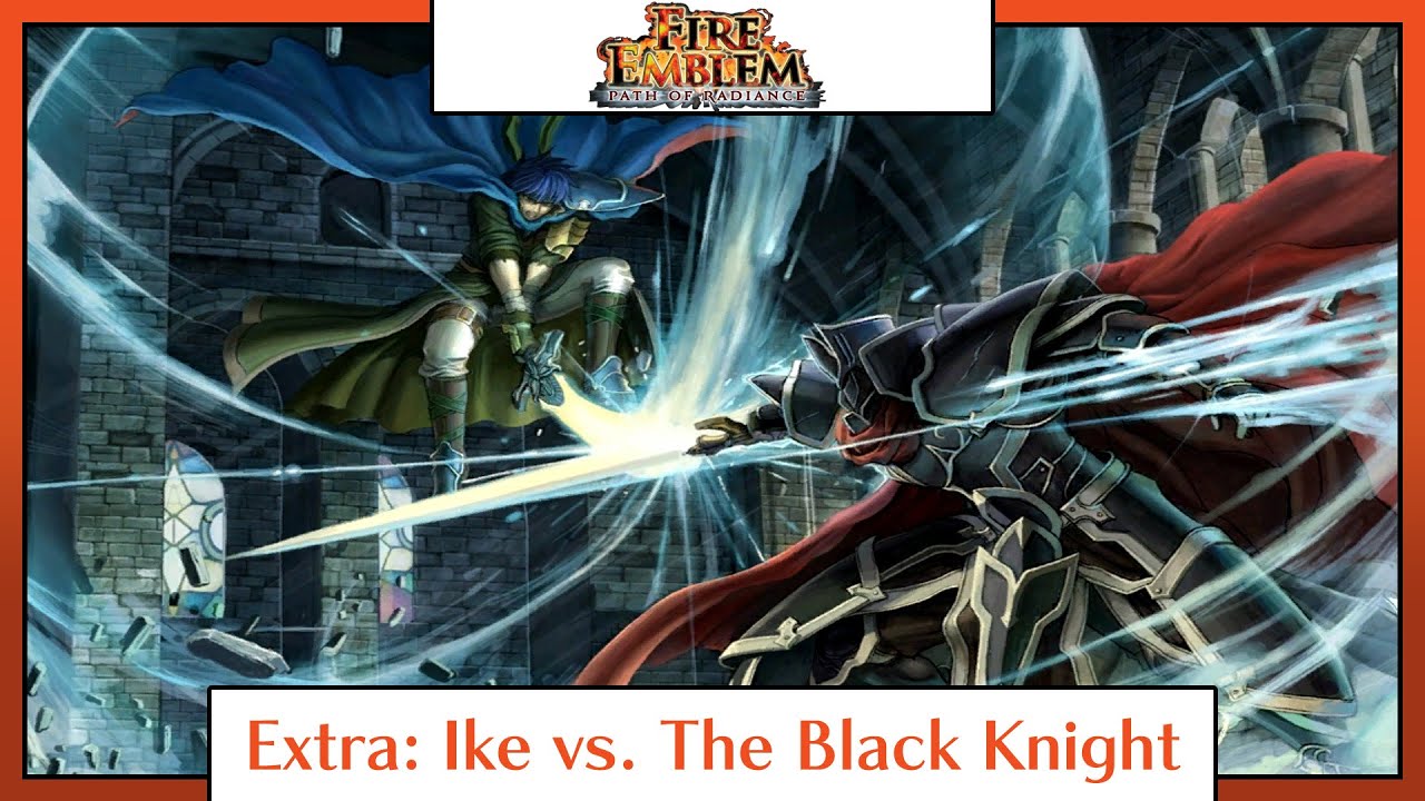 Fire Emblem: Path of Radiance | Playthrough | Extra: Ike vs. The Black Knight - YouTube