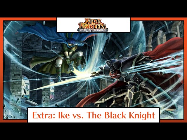 Ike Vs Black Knight General Ike Vs All Bosses Fire Emblem Path Of