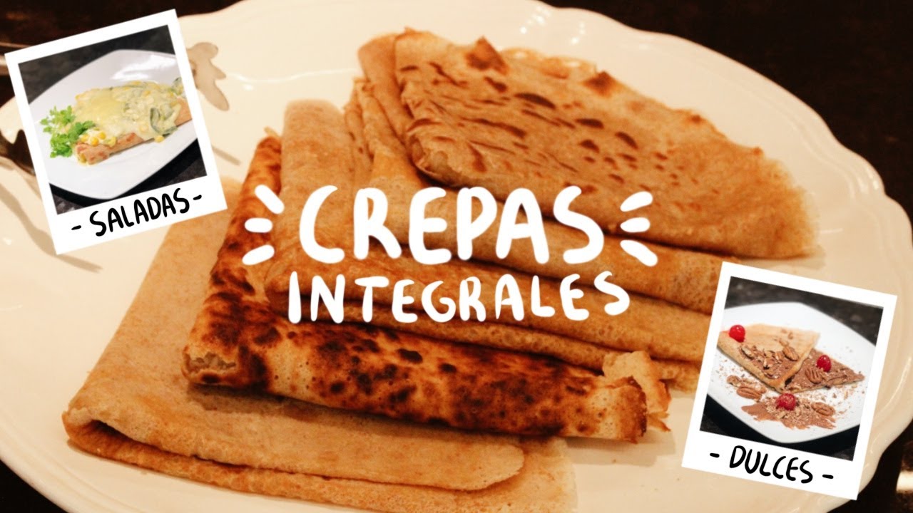 CREPAS INTEGRALES SÚPER RÁPIDAS DE HACER - Cocina fácil con Abys ...