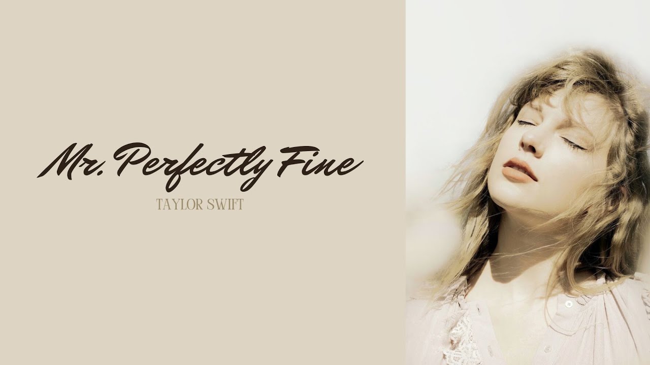 Taylor Swift — Mr. Perfectly Fine (Taylor's Version) [From the Vault ...