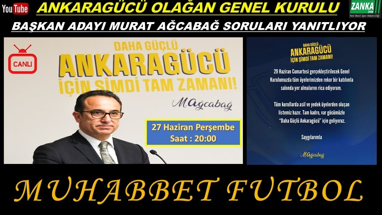 ANKARAGÜCÜ KONGRESİ ÖNCESİ BAŞKAN ADAYI MURAT AĞCABAĞ MUHABBET FUTBOLDA ...