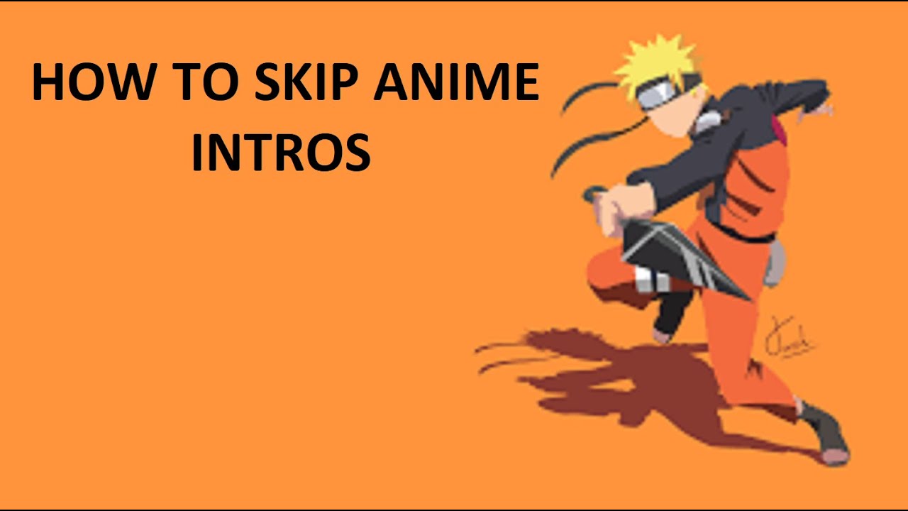 How to skip Anime intros - YouTube