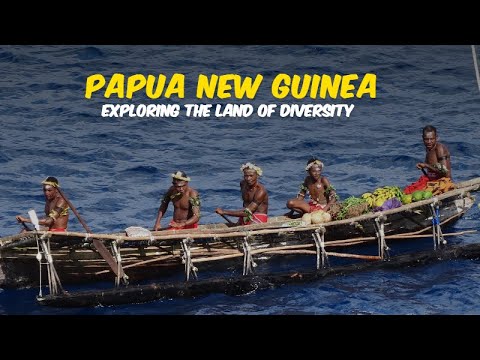 Papua New Guinea Unveiled: Exploring the Land of Diversity - YouTube