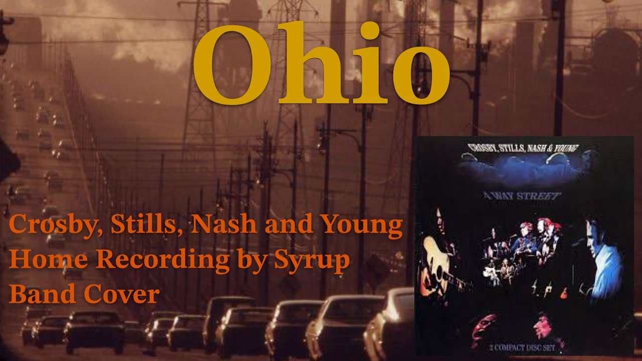 Ohio / Crosby, Stills, Nash and Young【Home Recording by Syrup】 - YouTube