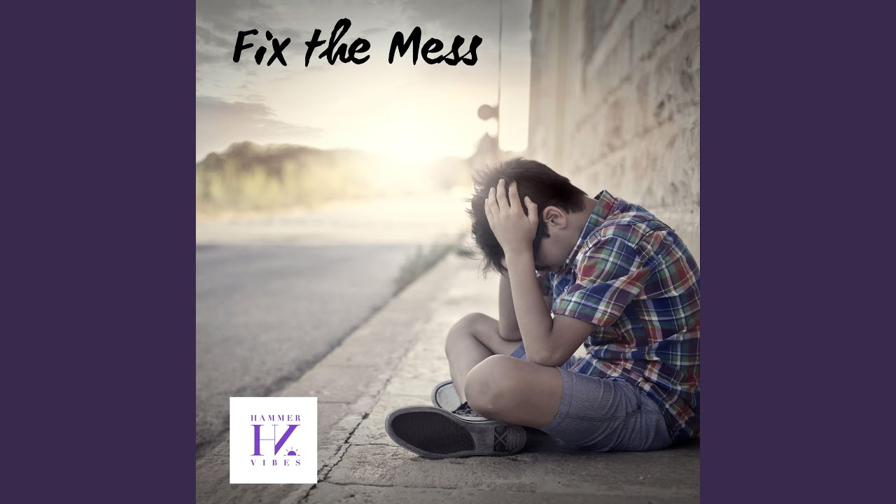 Fix The Mess (feat. Christopher Roberts) - YouTube