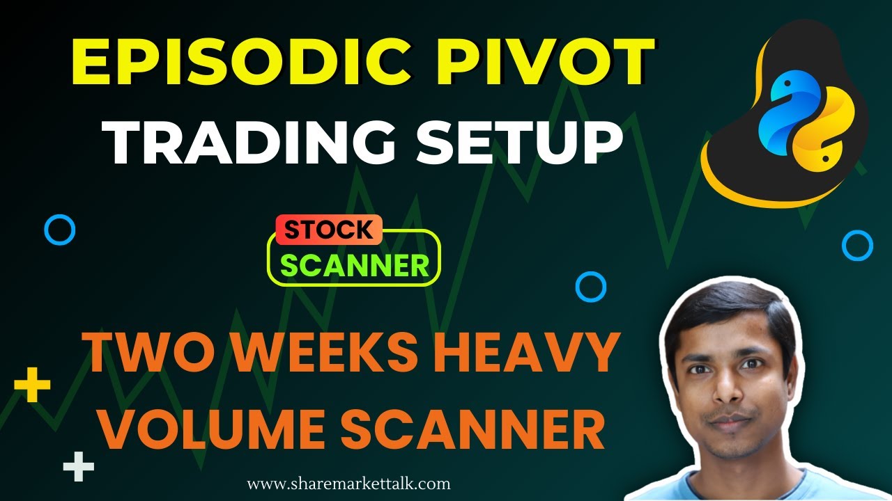 Episodic Pivot Trading Setup | কিভাবে Trade করবেন 2 Weeks এর Heavy Volume Scanners ব্যবহার করে ...