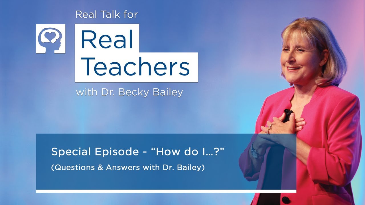 Real Talk for Real Teachers - Special Episode - “How do I…?” with Dr ...