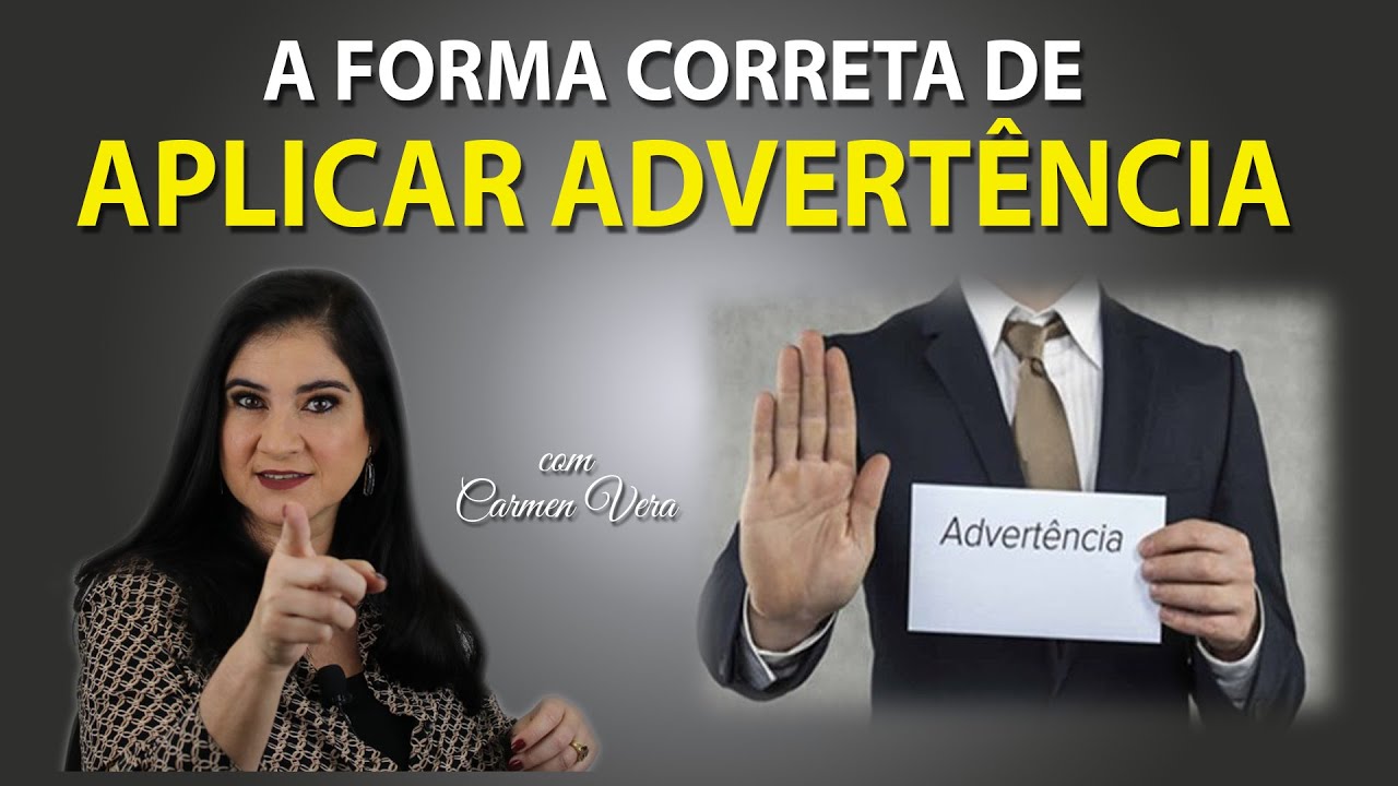A FORMA CORRETA DE APLICAR UMA ADVERTÊNCIA - YouTube