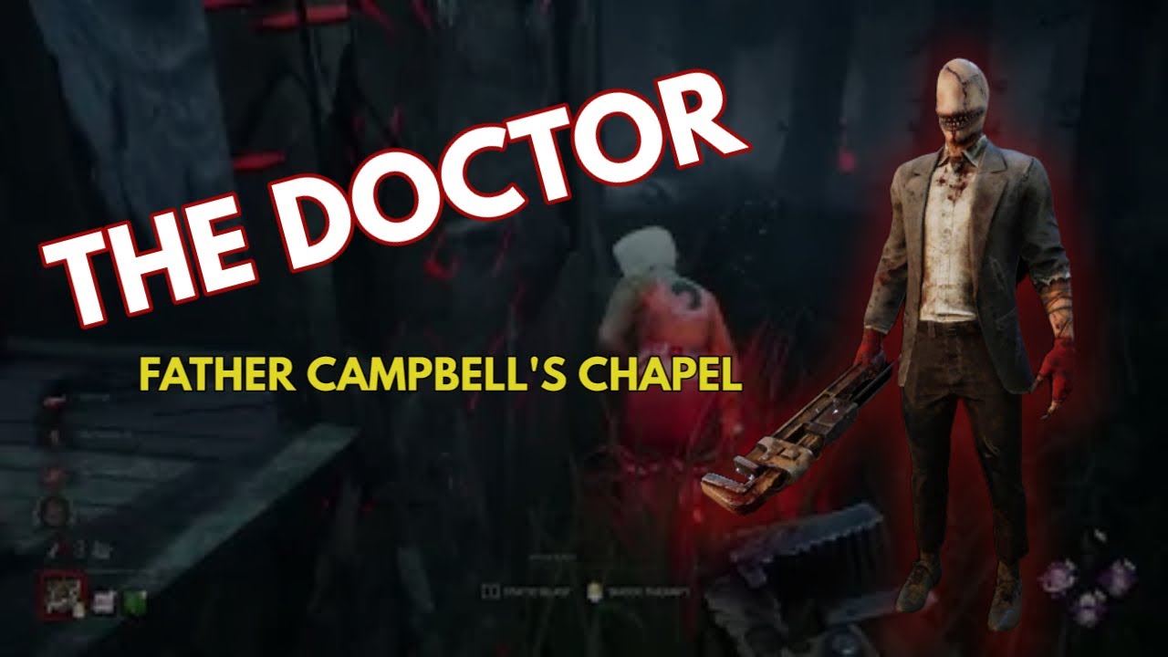 The Doctor - Father Campbell's Chapel map - Dead By Daylight Gameplay # ...