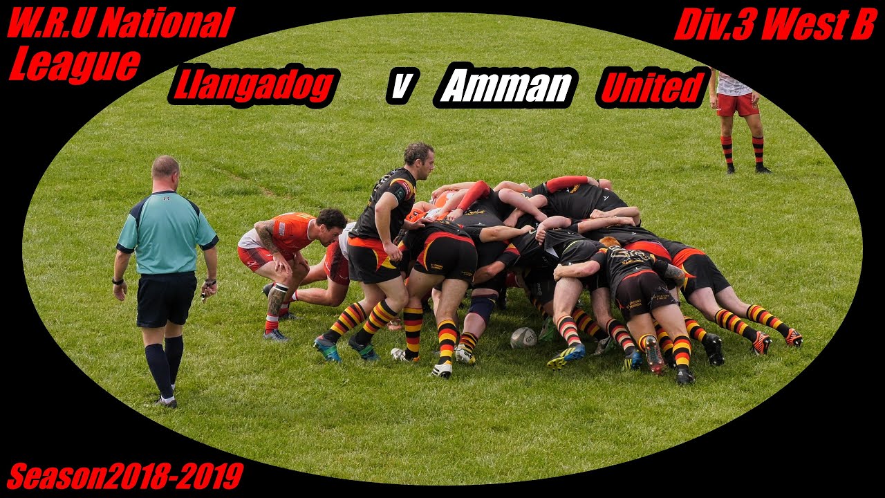 1.Llangadog R.F.C v Amman United R..FC 19-2018-2019 - YouTube