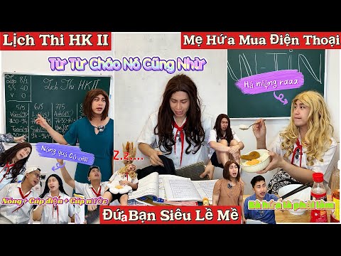 Tổng Hợp Video Ngắn Học Sinh #103 : Lịch Thi HK II, Mẹ Hứa Mua Điện Thoại, Đứa Bạn Siêu Lề Mề, Nóng