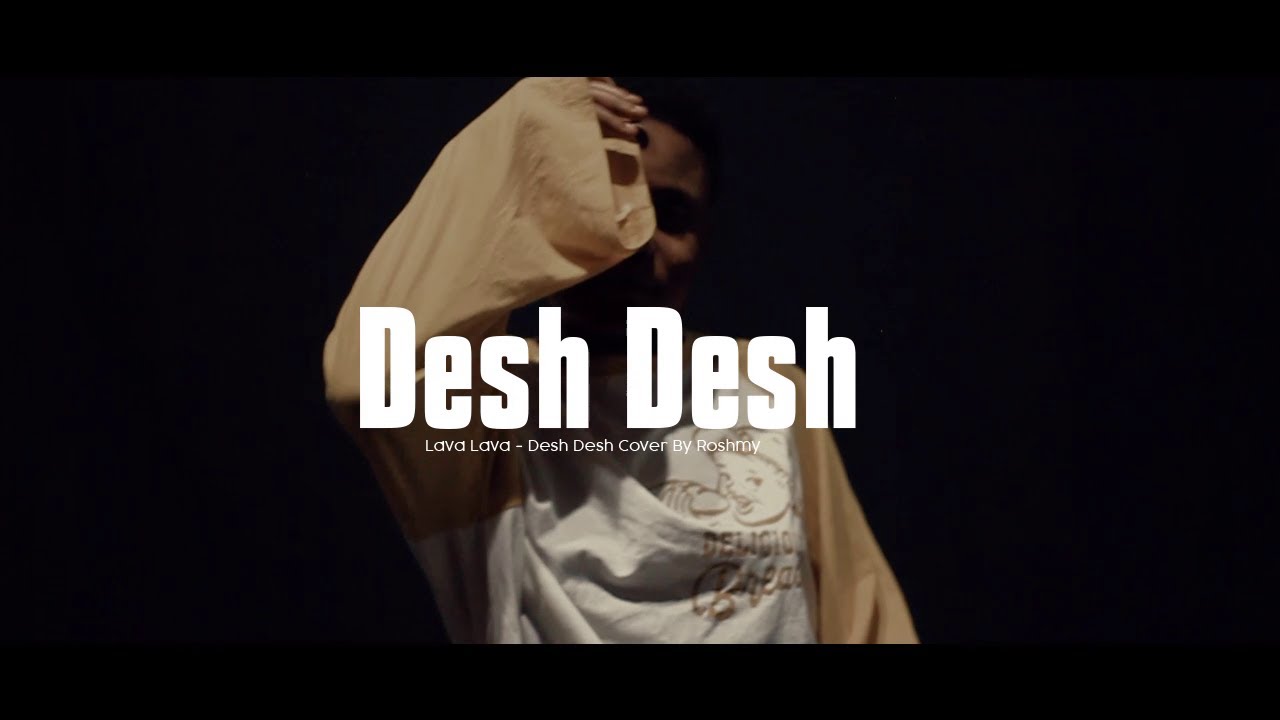 Lava Lava - DESH DESH (Official Music Video) Cover By Roshmy - YouTube