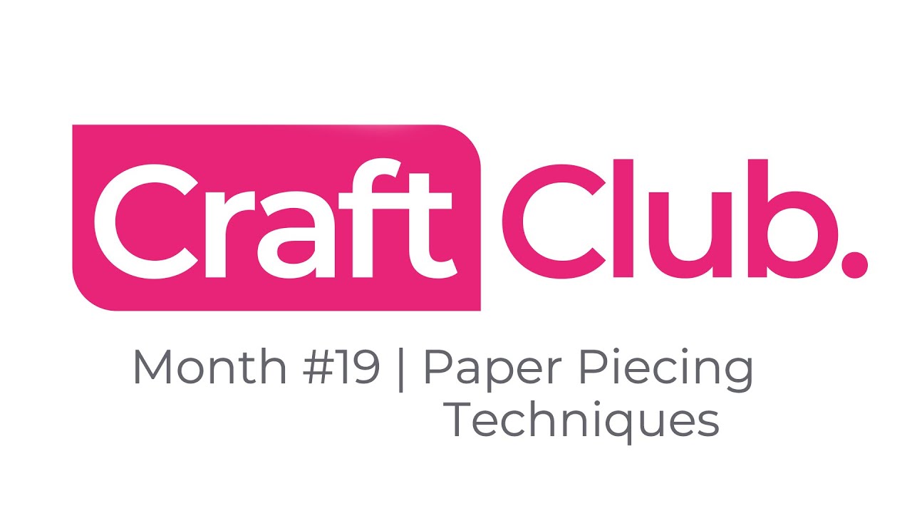Monthly Craft Club #19 - Paper Piecing Techniques - YouTube