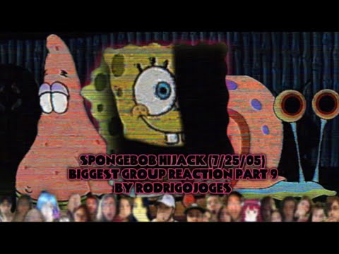 SPONGEBOB HIJACK 7/25/05 - BIGGEST GROUP REACTION PART 9 BY ...