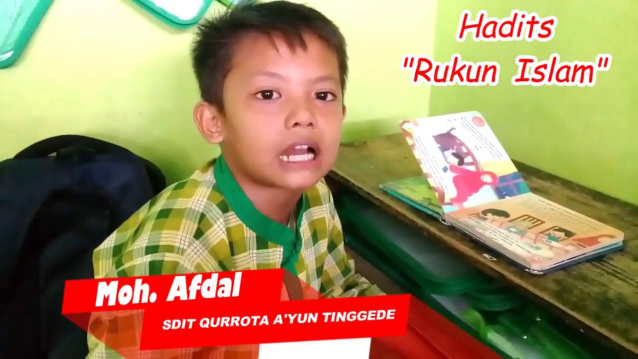 Hadits Rukun Islam Moh Afdal SDIT Qurrota A'yun Tinggede - YouTube