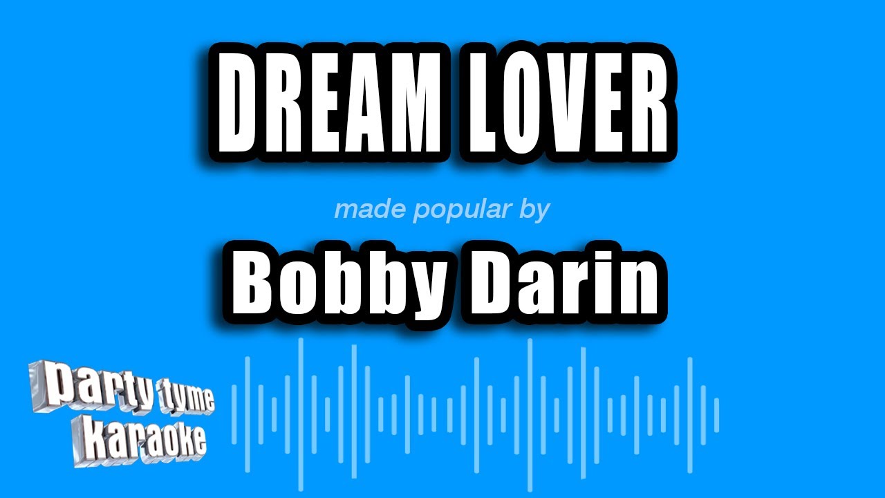 Bobby Darin - Dream Lover (Karaoke Version) - YouTube