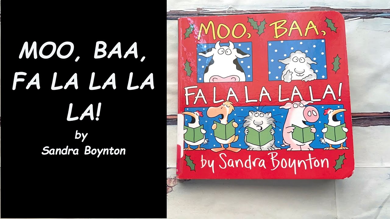 Read Aloud Book - Moo, Baa, Fa La la la La! - YouTube
