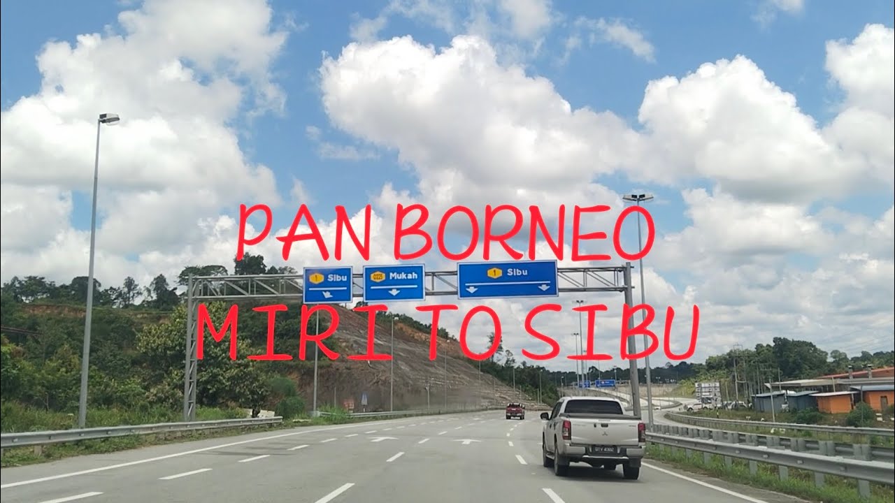 Memandu di Pan Borneo Highway ,Miri --Sibu (Apr 2024) - YouTube