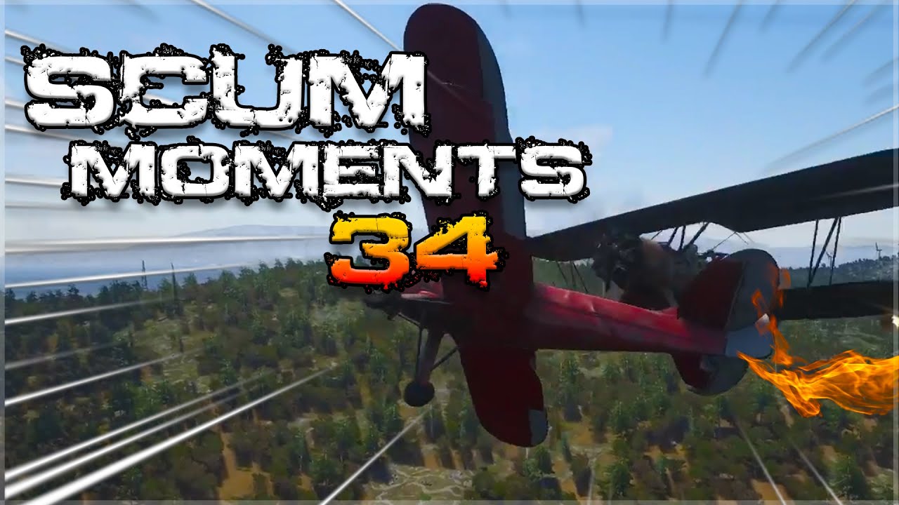SCUM MOMENTS 34 | Scum Funny Fails and Epic Gameplay - YouTube