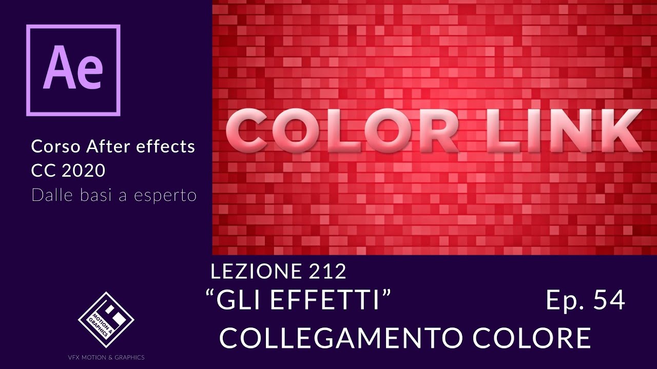 Lezione 212 - Gli Effetti Ep.54 - Collegamento colore - Corso After ...