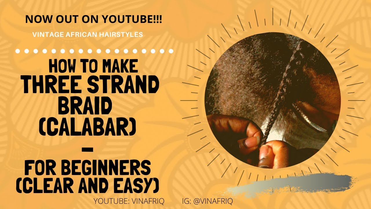 Yoruba DIDI Single BRAID Easy Beginner Tutorial | Three Strand Braid ...