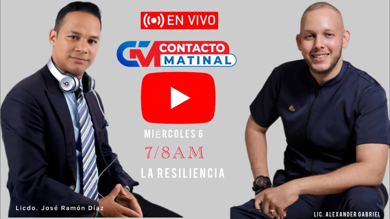 La Resiliencia con Alexander Gabriel en CONTACTO MATINAL está en vivo # ...
