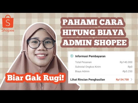 CARA HITUNG BIAYA ADMIN DAN BIAYA LAYANAN SHOPEE TERBARU 2021 | Penjual ...