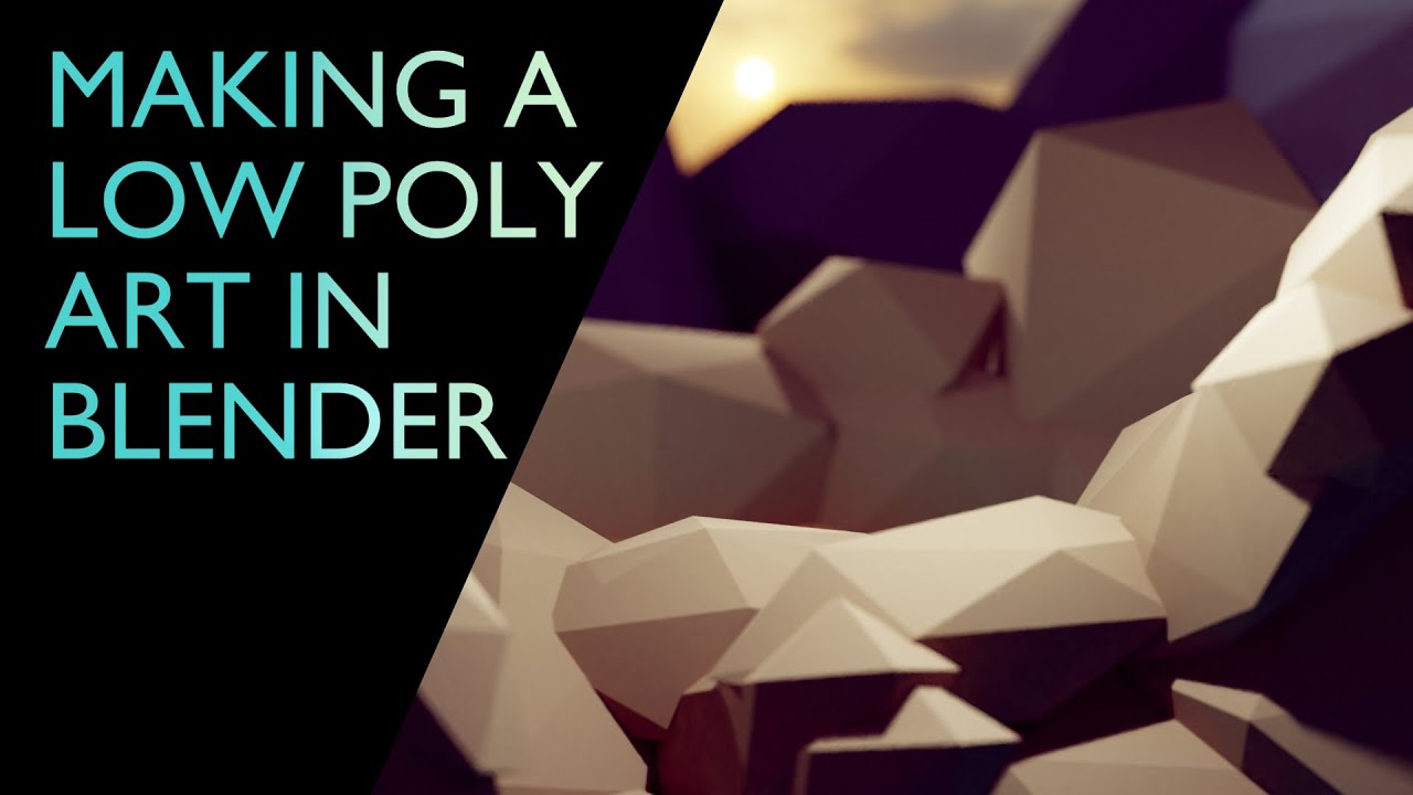 Easy way to create low poly models and environments in blender 2.8 I ...